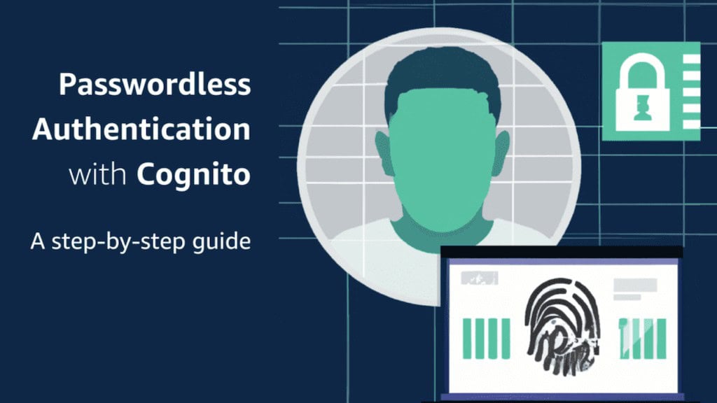 Passwordless Authentication made easy with Cognito: a step-by-step ...